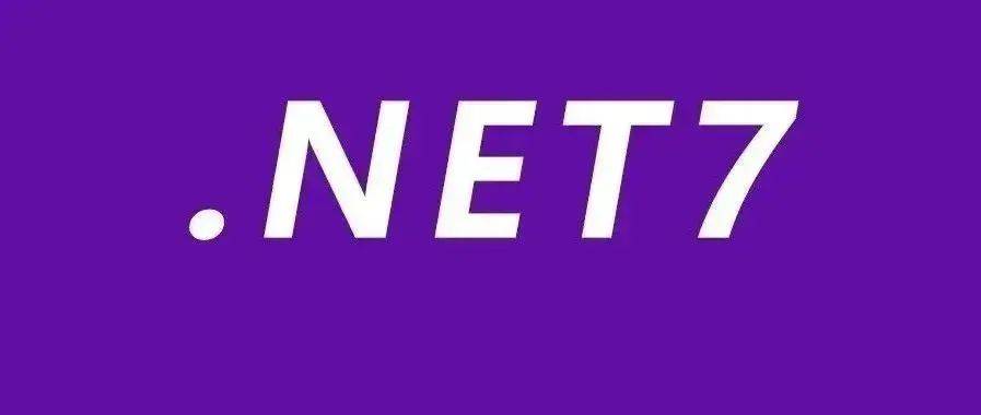 .NET 7 Preview 3添加了这些增强功能_Native_dotnet_Region