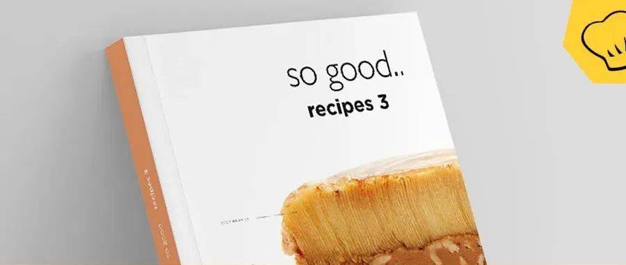 再次来袭！163位chef、1800+配方合集，《so good...recipes 3》首发。_书籍_成分_奶油
