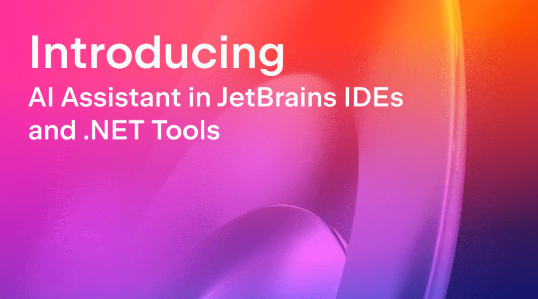 JetBrains IDE集成AI助手，助力开发者编程体验_模型_设计_演讲人