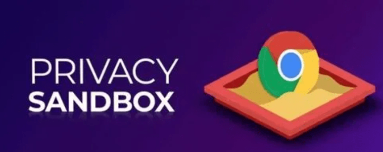 谷歌计划率先启用Privacy Sandbox API，替代浏览器cookie_用户_Chrome_测试