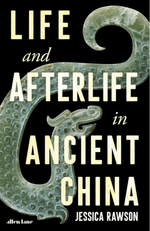 【书讯】杰西卡·罗森：Life and Afterlife in Ancient China_the_tombs_of